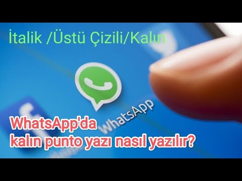 WhatsApp'ta kalın yazma nasıl yapılır? İtalik/ Üstü çizili/Kalın