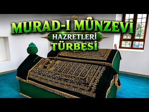 Murad-I Münzevi Hazretleri Türbesi