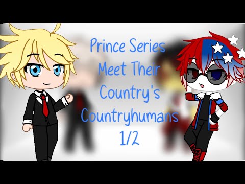 Prince Series Meet Their Country's Countryhumans||1/2