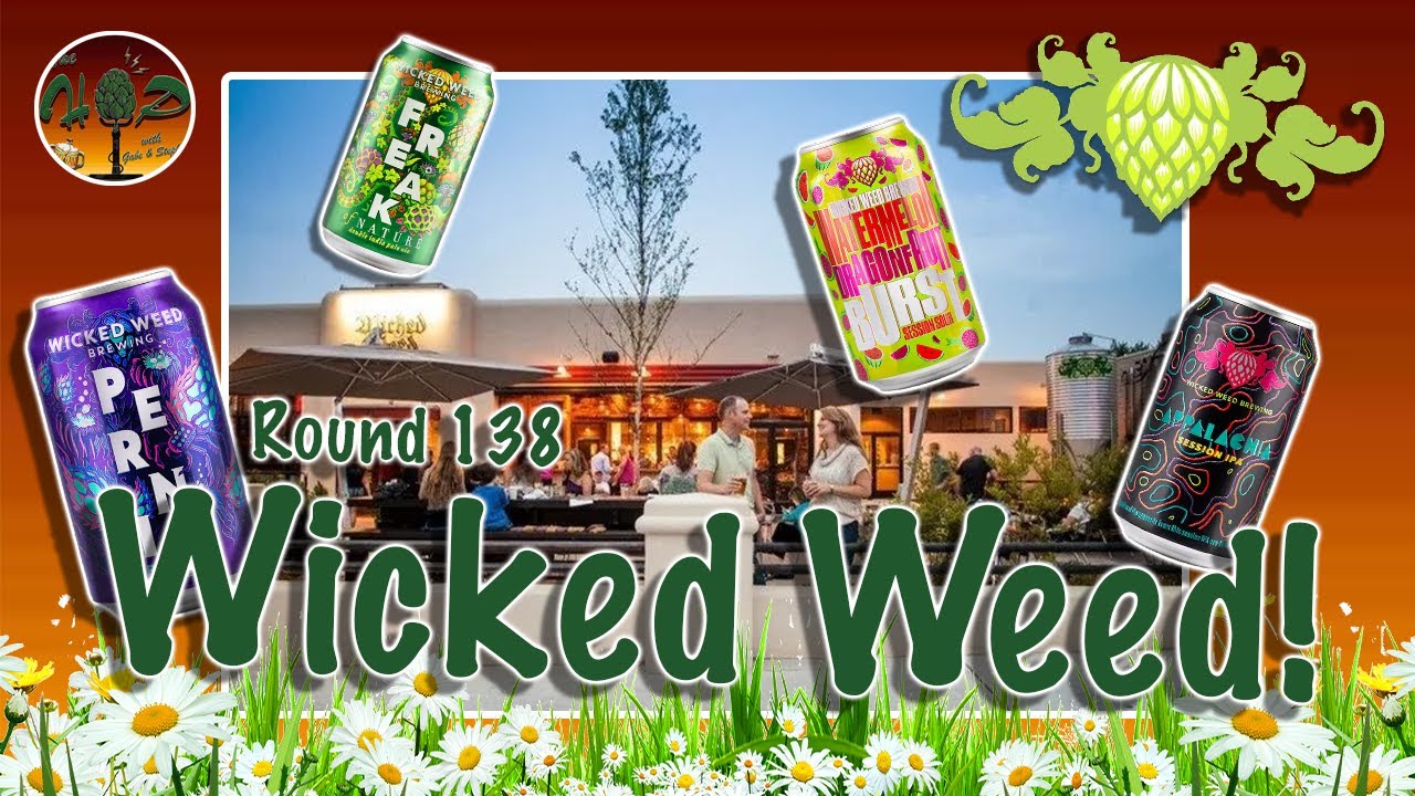 Round 138 - Wicked Weed - YouTube