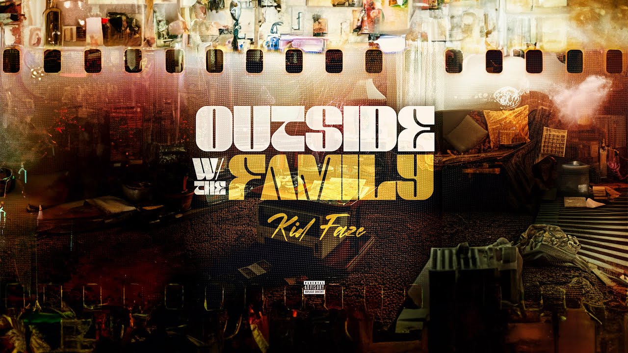 Kid Faze, @GankGaank36 | "Outside w/The Family" | [Official Audio ...