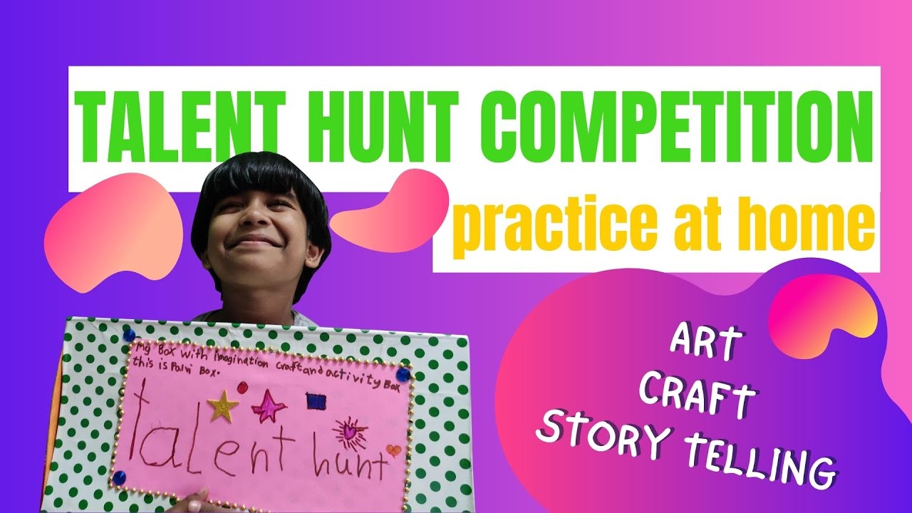 Talent hunt Competition I Practice at home I Art Craft Story telling ...