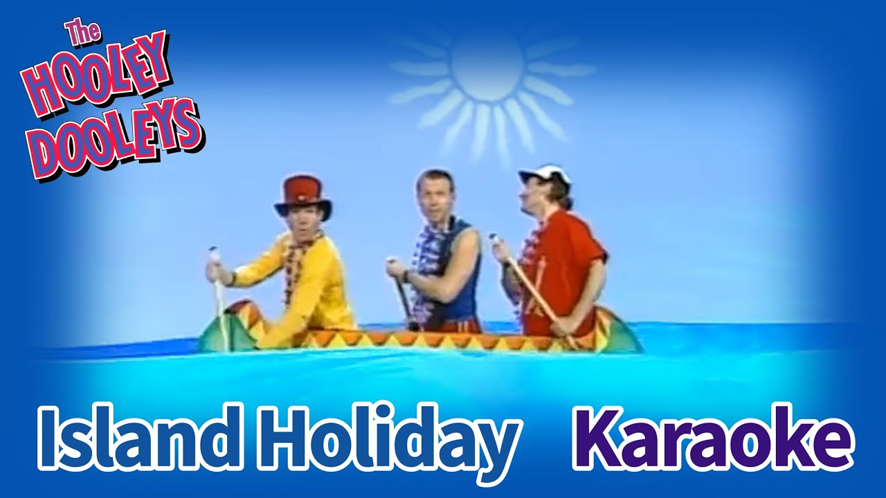 The Hooley Dooleys - Island Holiday (Karaoke) - YouTube