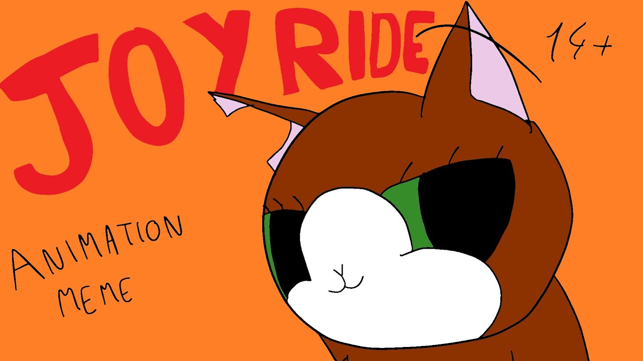 JOYRIDE | animation meme | 14 + | Locarat - YouTube