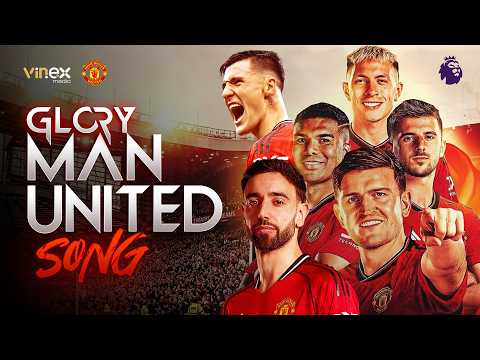 GLORY MAN UNITED SONG ♫ New Version Manchester United Anthem 2026
