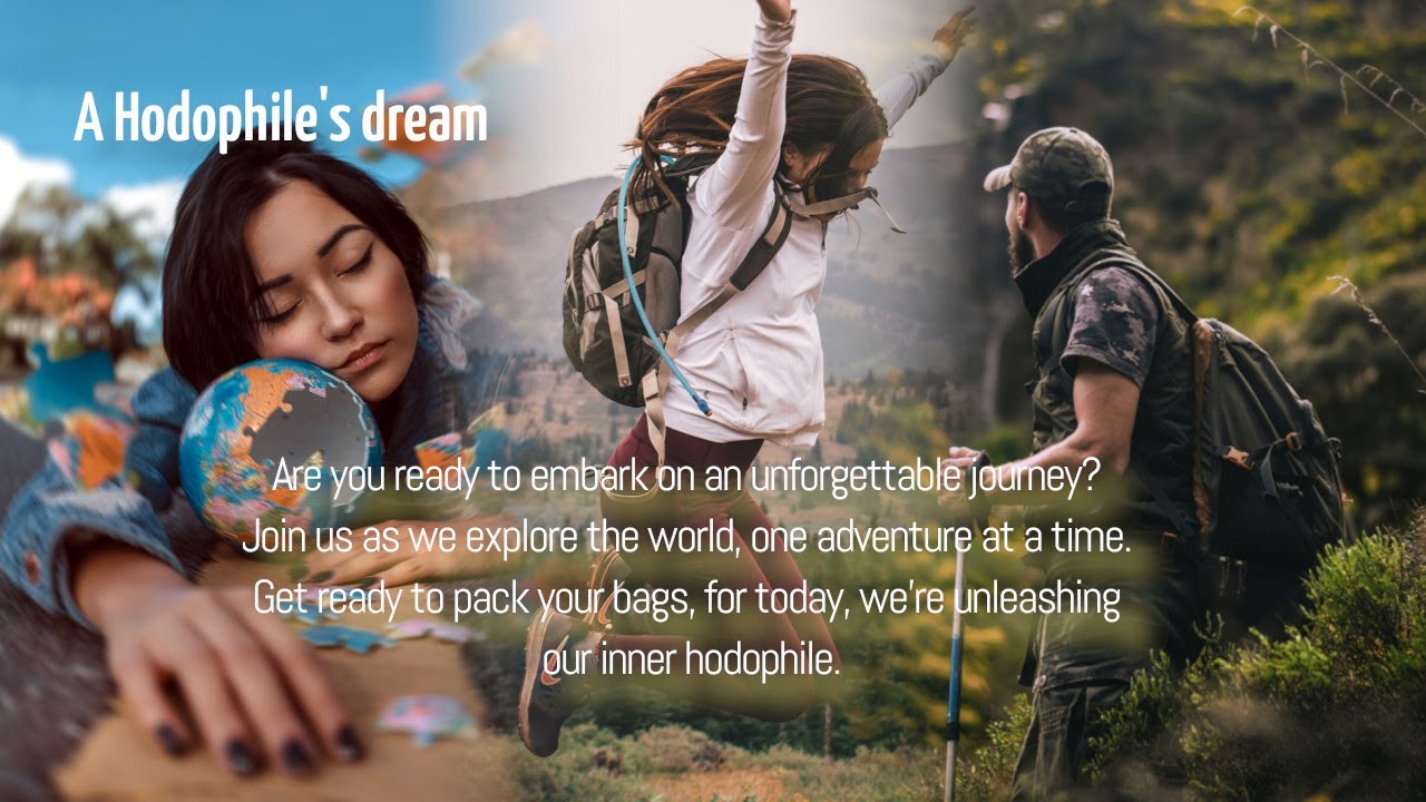 You're Hodophile! the world awaits. Pack your bags, chase your dreams ...