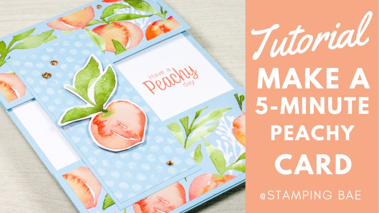 Make a Peachy Card in 5-Minutes! - YouTube