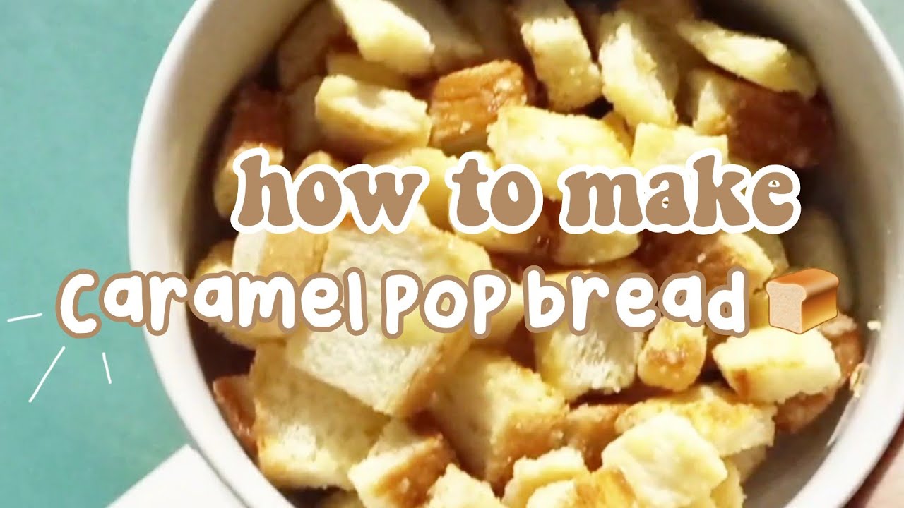 HOW TO MAKE CARAMEL POP BREAD - YouTube