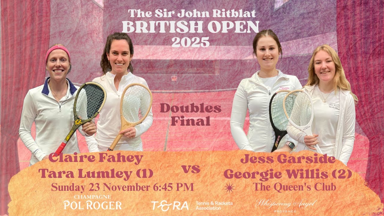 2025 Real Tennis British Open-Doubles Final- Claire Fahey/Tara Lumley ...