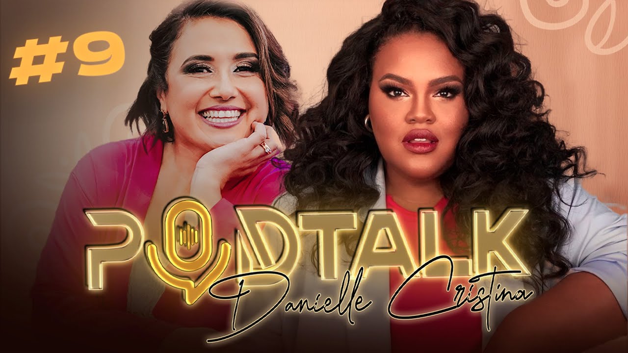 PodTalk Danielle Cristina - Jessica Augusto - YouTube