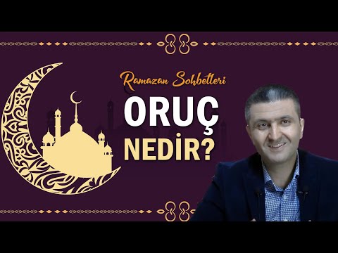 ORUÇ NEDİR? - #Ramazan Sohbetleri -6 Bülent AKOT