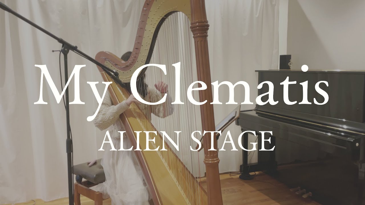 My Clematis-Alien Stage Harp cover. - YouTube