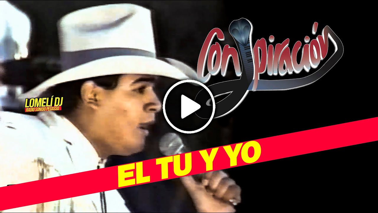 1995 - EL TU Y YO - Grupo Conspiracion - En Vivo - con Ever Ramirez ...