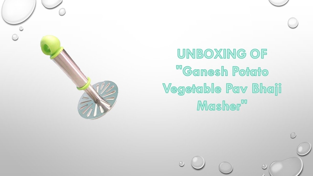 UNBOXING OF "Ganesh Potato Vegetable Pav Bhaji Masher" - YouTube