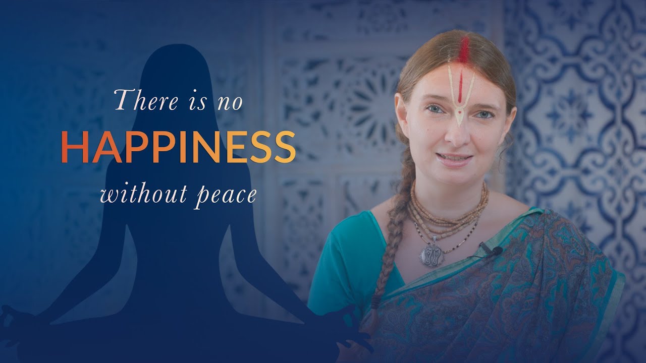 There is no happiness without peace | Gita Moment - YouTube