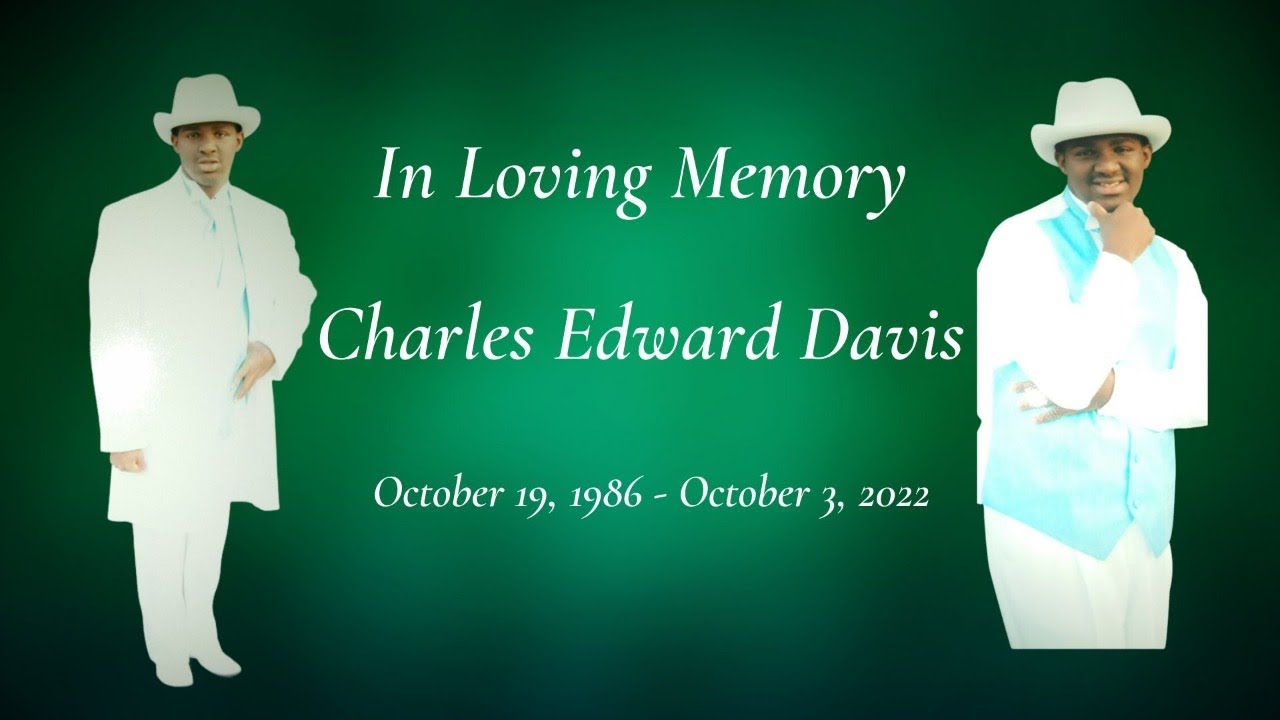 Homegoing Celebration of Charles Edward Davis Friday October 21, 2022 - YouTube