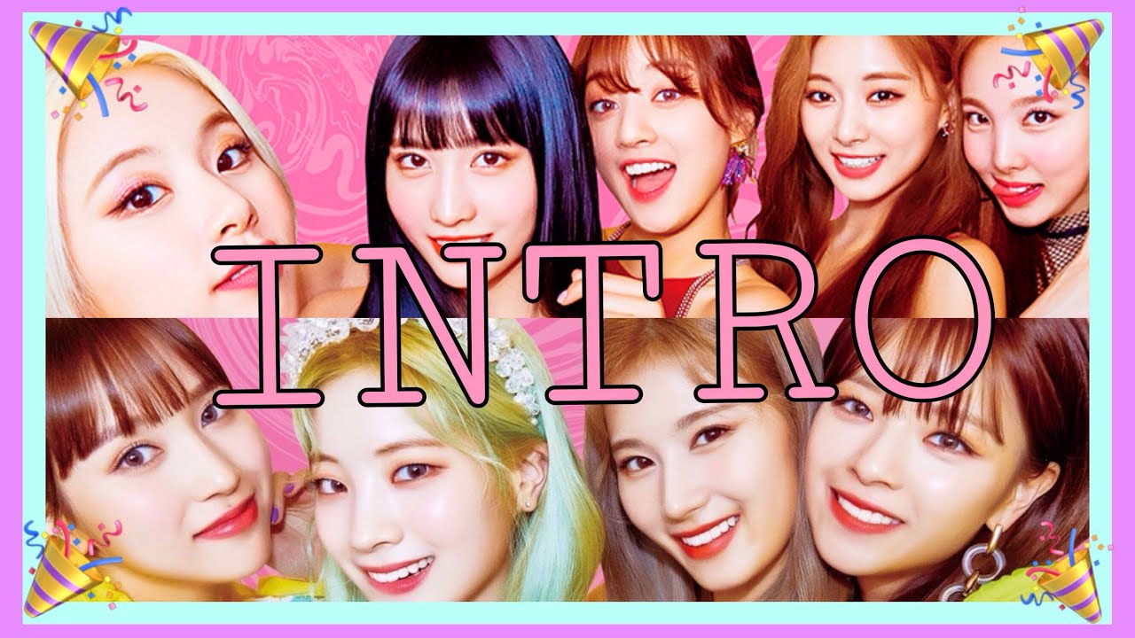 Twice💖🍭 INTRO! - YouTube