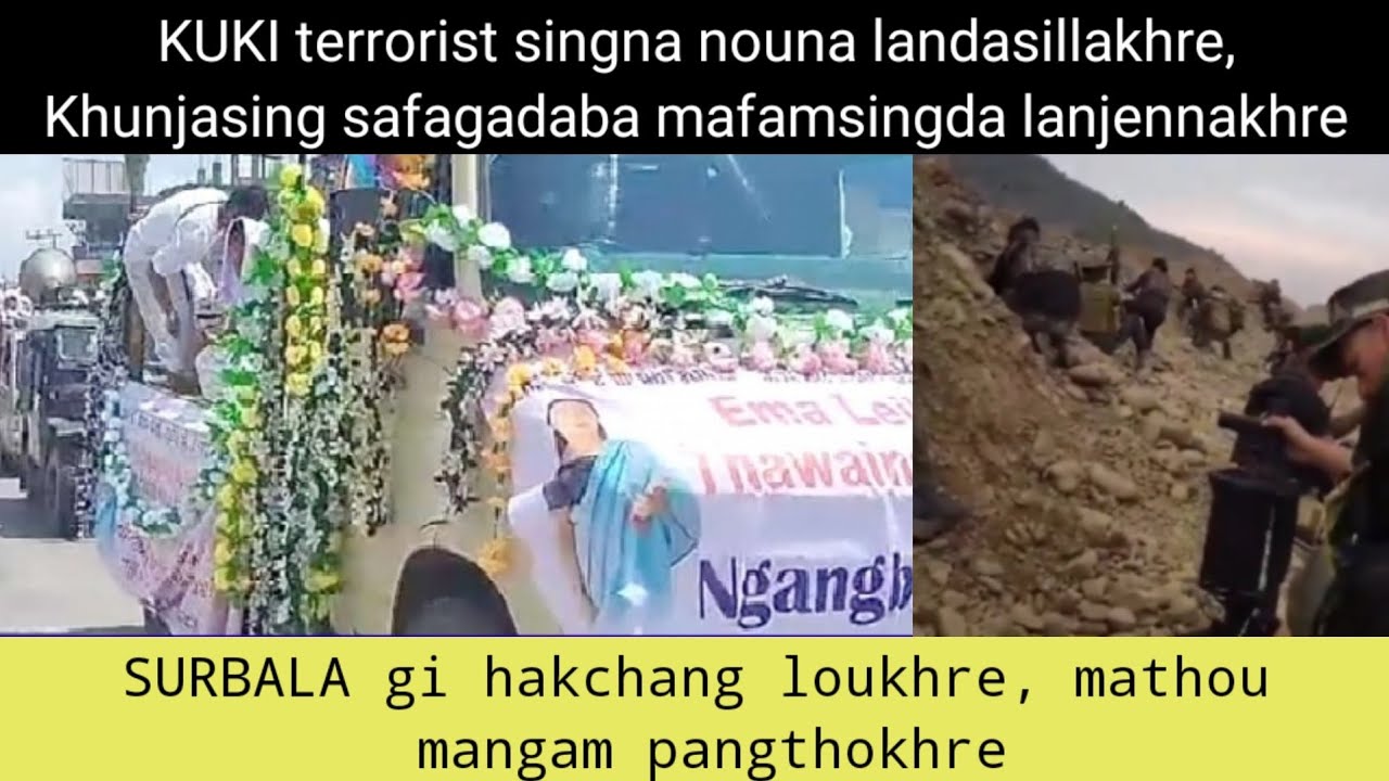 KUKI terrorist singna nouna landasillakhre,Khunjasing safagadaba ...