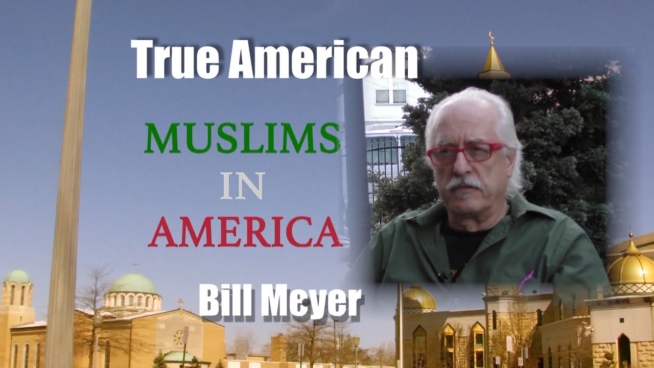 Muslims in America - Bill Meyer - YouTube