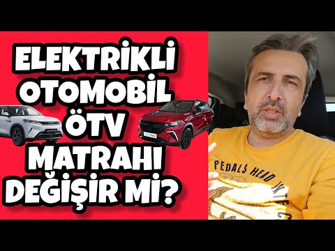 ELEKTRİKLİ OTOMOBİL ÖTV MATRAHI DEĞİŞİR Mİ? 