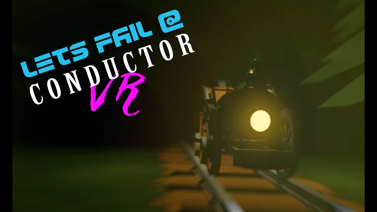LET'S FAIL @ Conductor VR - THE POO CHOO TRAIN! - YouTube