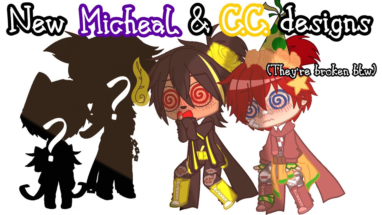 And if your gonna call me cute-“\\New Mike & C.C. desgins//Nightmare x ...