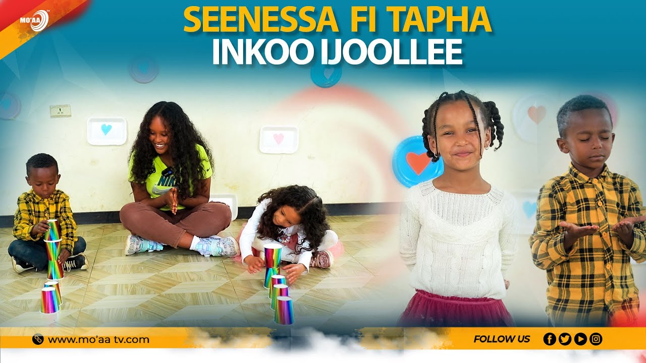 Yeroo Seenessa fi Tapha - Inkoo Ijoollee - YouTube