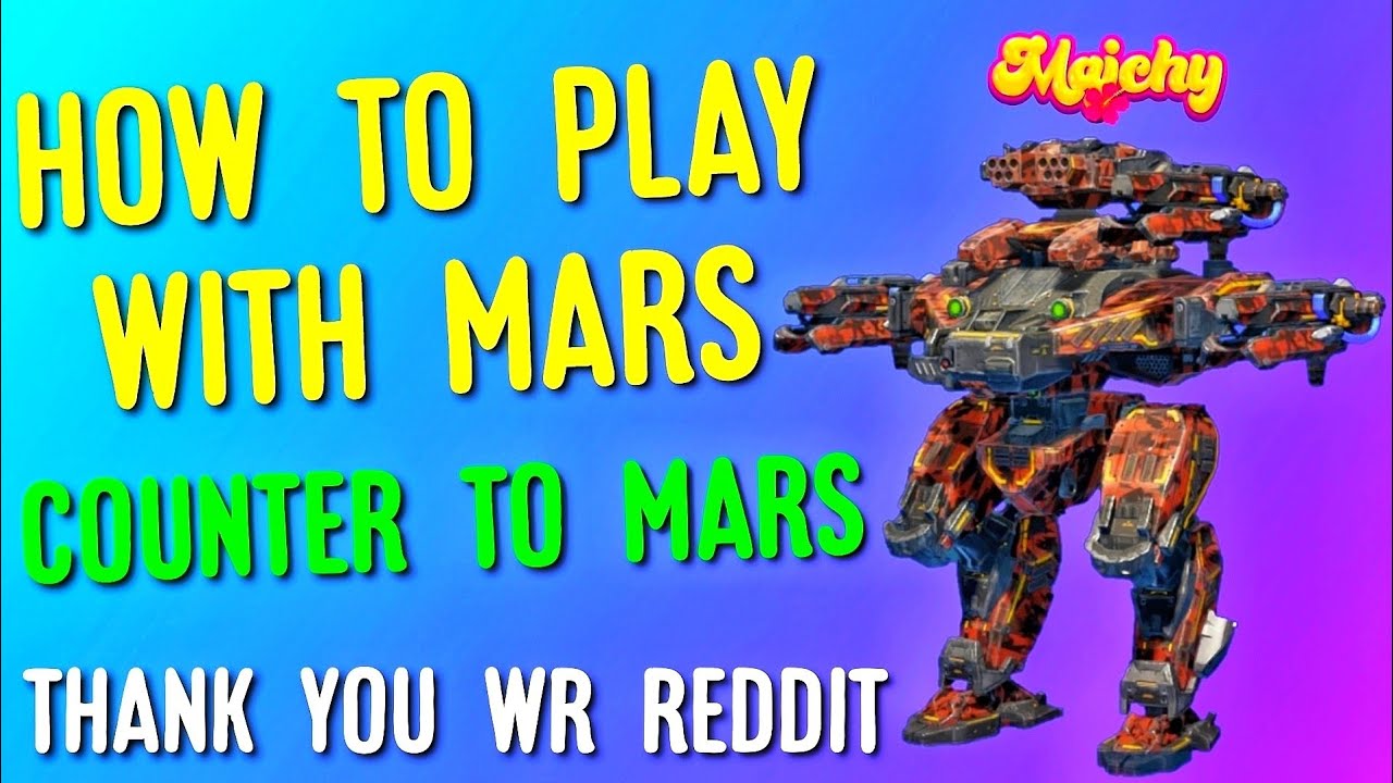 How To Play With Mars – Tips & Tricks + Counter To Mars War Robots ...