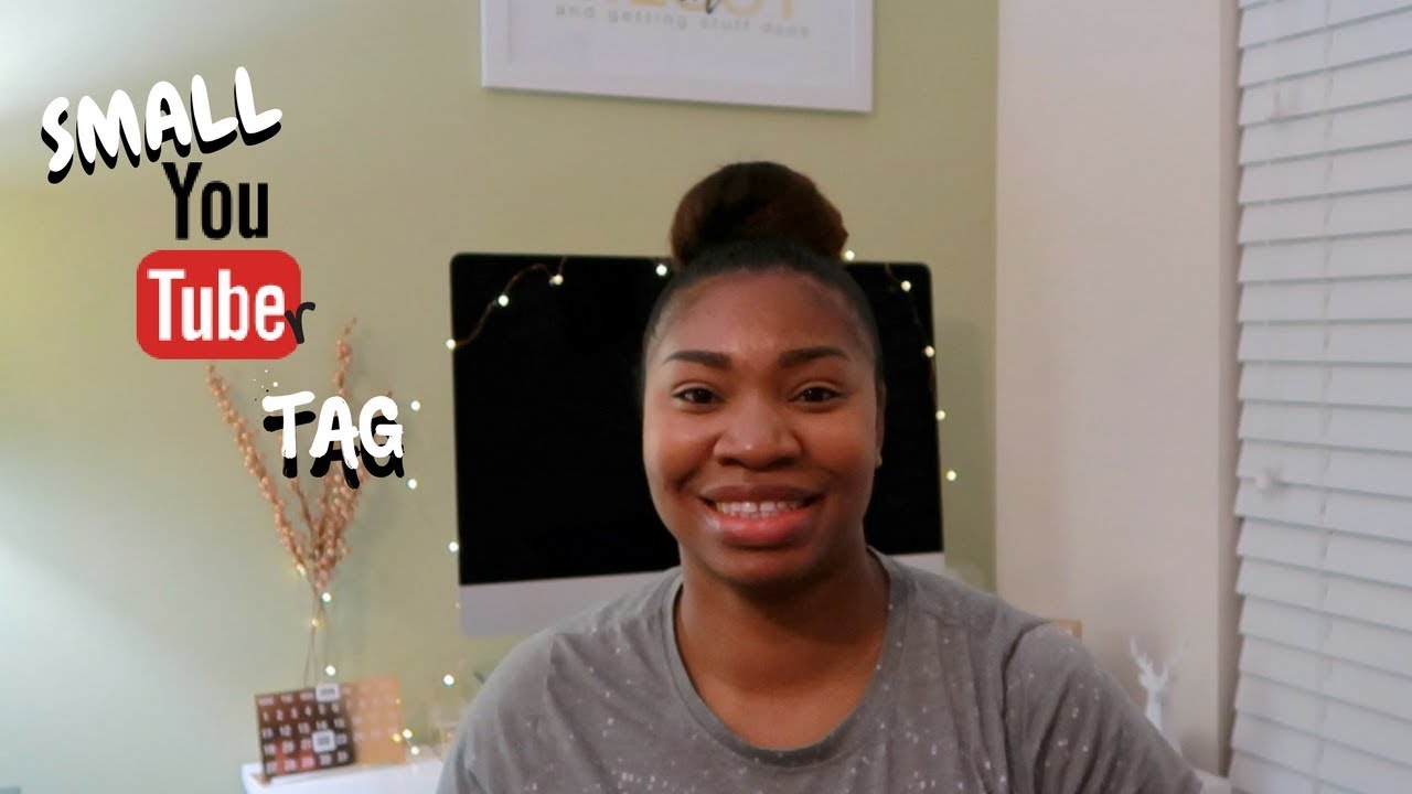 Small YouTuber Tag | Cherelle Victoria - YouTube