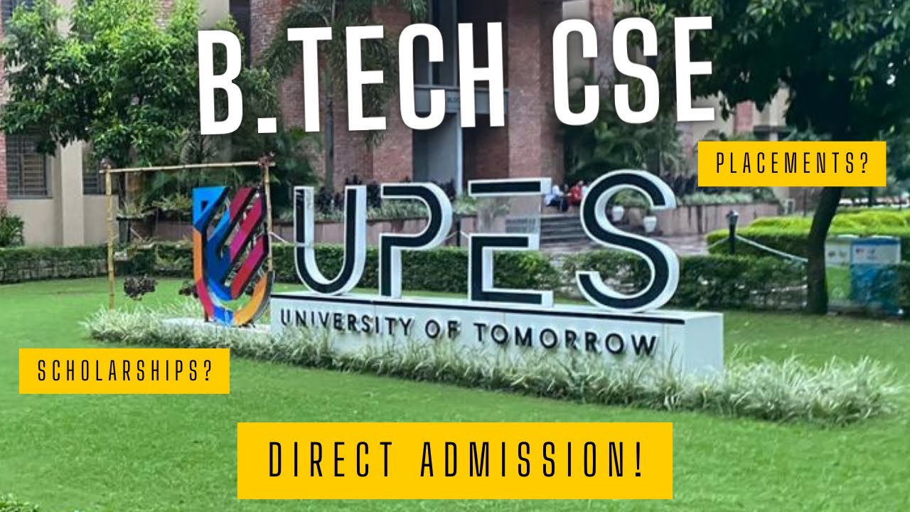 UPES B.Tech CSE Admission Via JEE & Boards | UPES Dehradun Direct ...