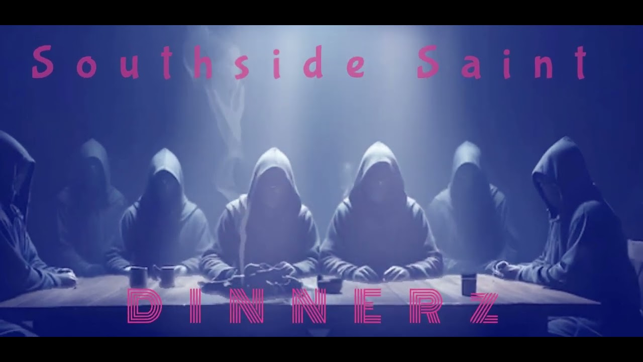 Southside Saint - Dinnerz - YouTube