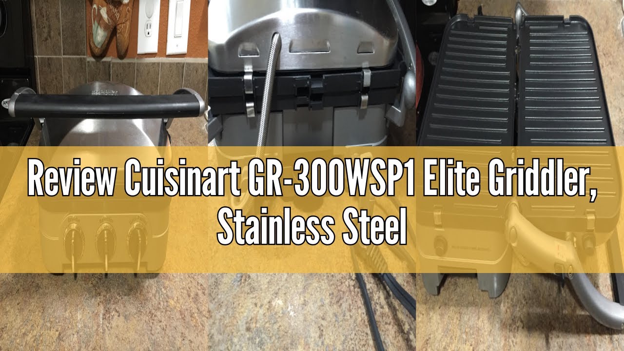 Review Cuisinart GR-300WSP1 Elite Griddler, Stainless Steel - YouTube