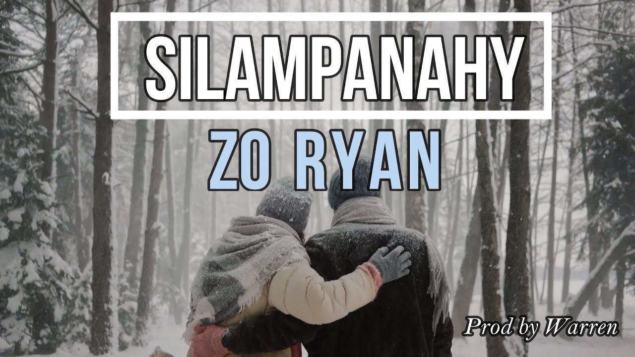 ZO RYAN - SILAMPANAHY ( Nouveauté 2024 - Saint Valentin ) - YouTube