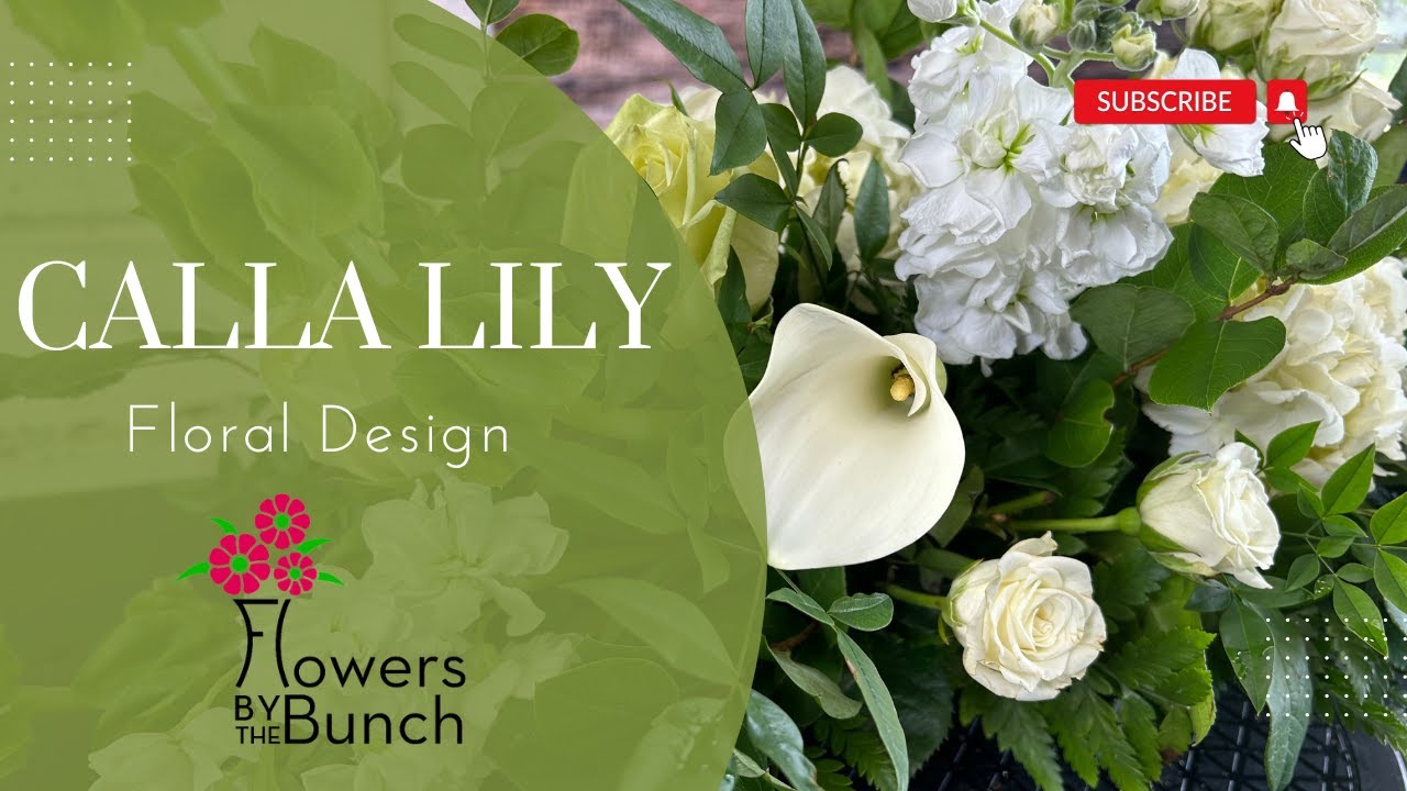 How to Design with Calla Lilies! - Fresh Floral Design - YouTube