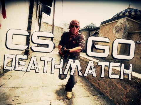 CS:GO - Deathmatch - YouTube