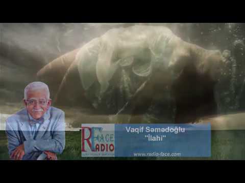 Vaqif Səmədoğlu   İlahi