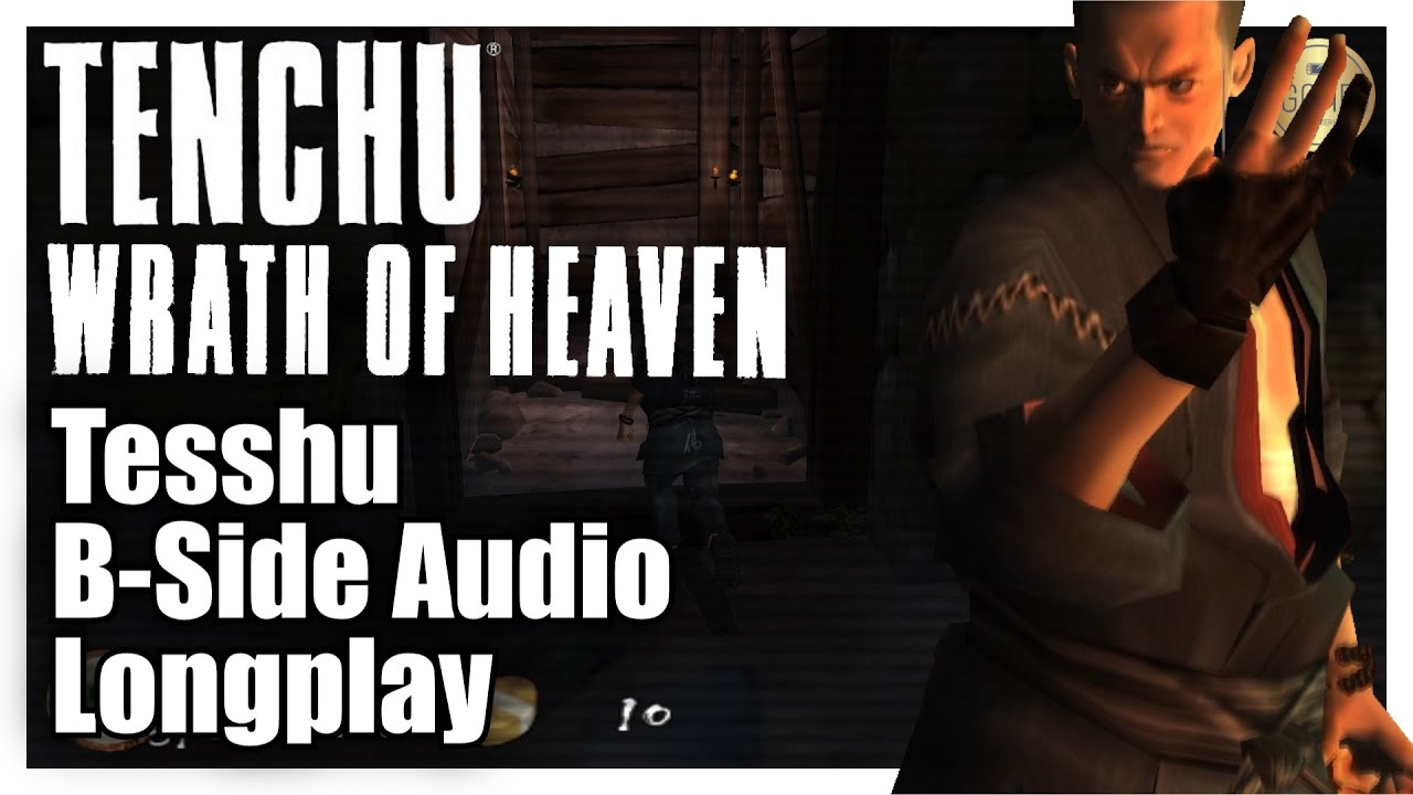 Tenchu: Wrath of Heaven [Tesshu] B-Side Longplay [Layout 2] 100% Grand ...