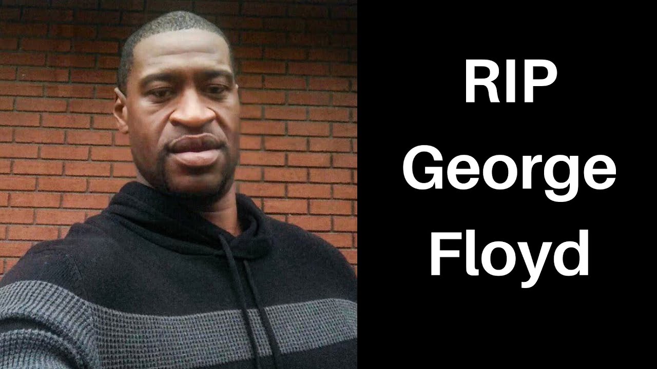 RIP George Floyd... - YouTube