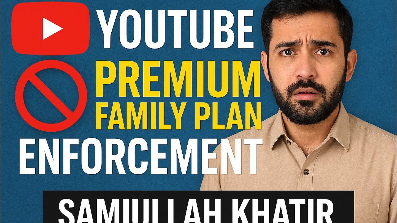 YouTube Premium Family Plan Crackdown | Samiullah Khatir Pashto ...