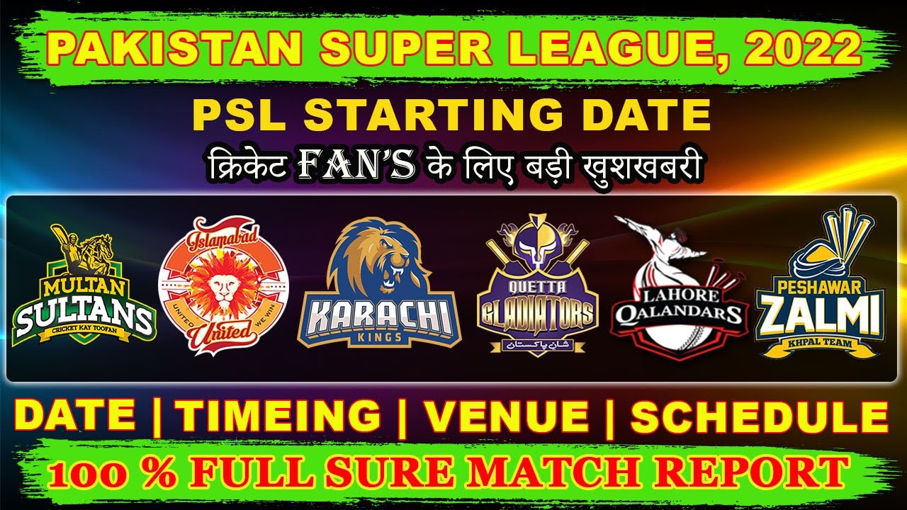 Psl starting date | psl 2022 time date venue details | psl 1st match ...