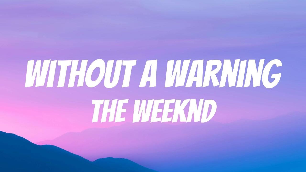 The Weeknd - Without a Warning (Lyric Video) - YouTube
