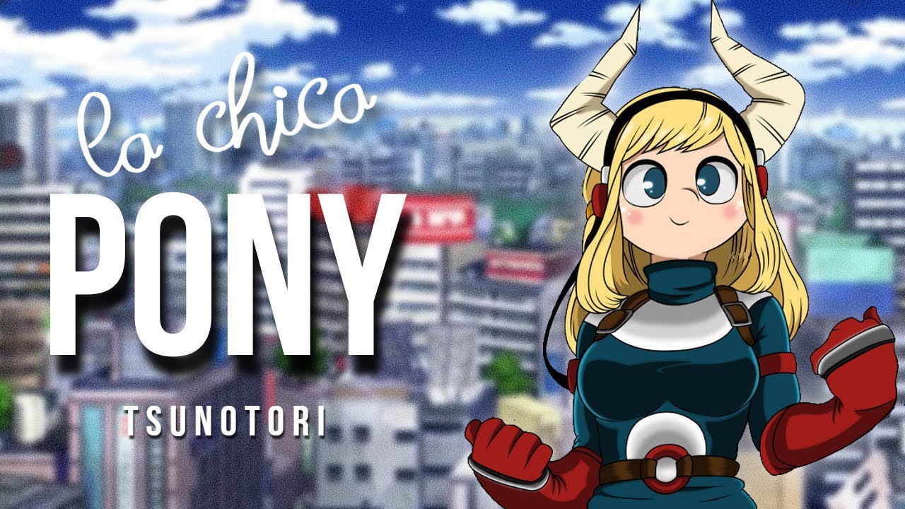 La chica Pony de My Hero Academia - YouTube