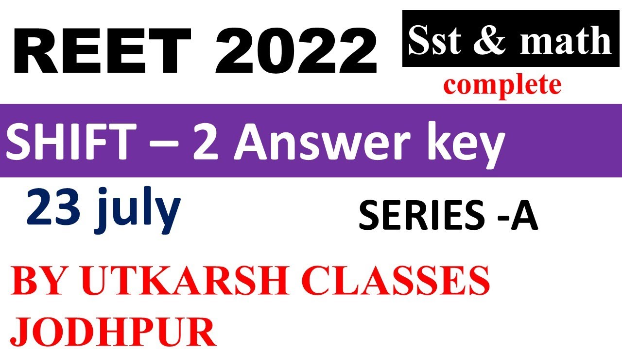 REET ANSWER KEY BY UTKARSH CLASSES || 23july || shift 2 sst || - YouTube