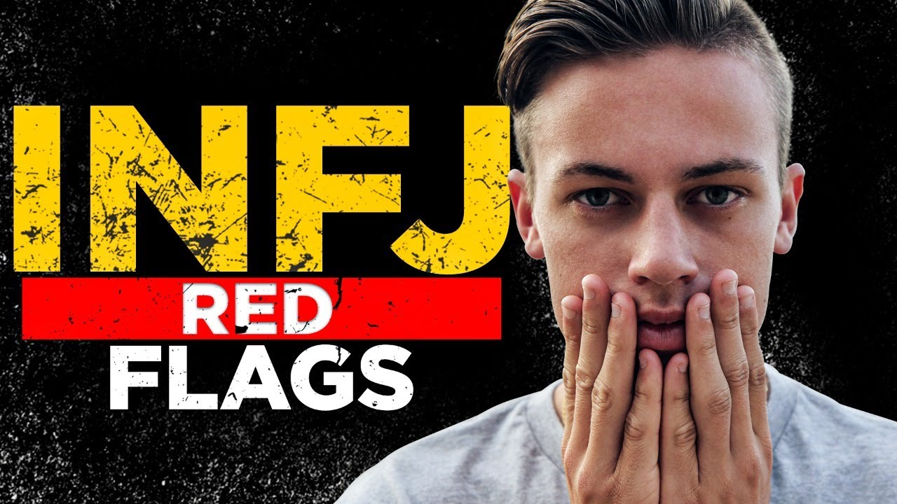 INFJ Red Flags - When Dating An INFJ, Never Do This! - YouTube