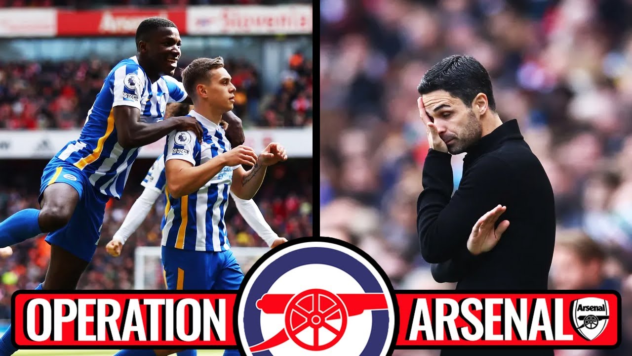 ARSENAL 1-2 BRIGHTON | #OperationArsenal - YouTube