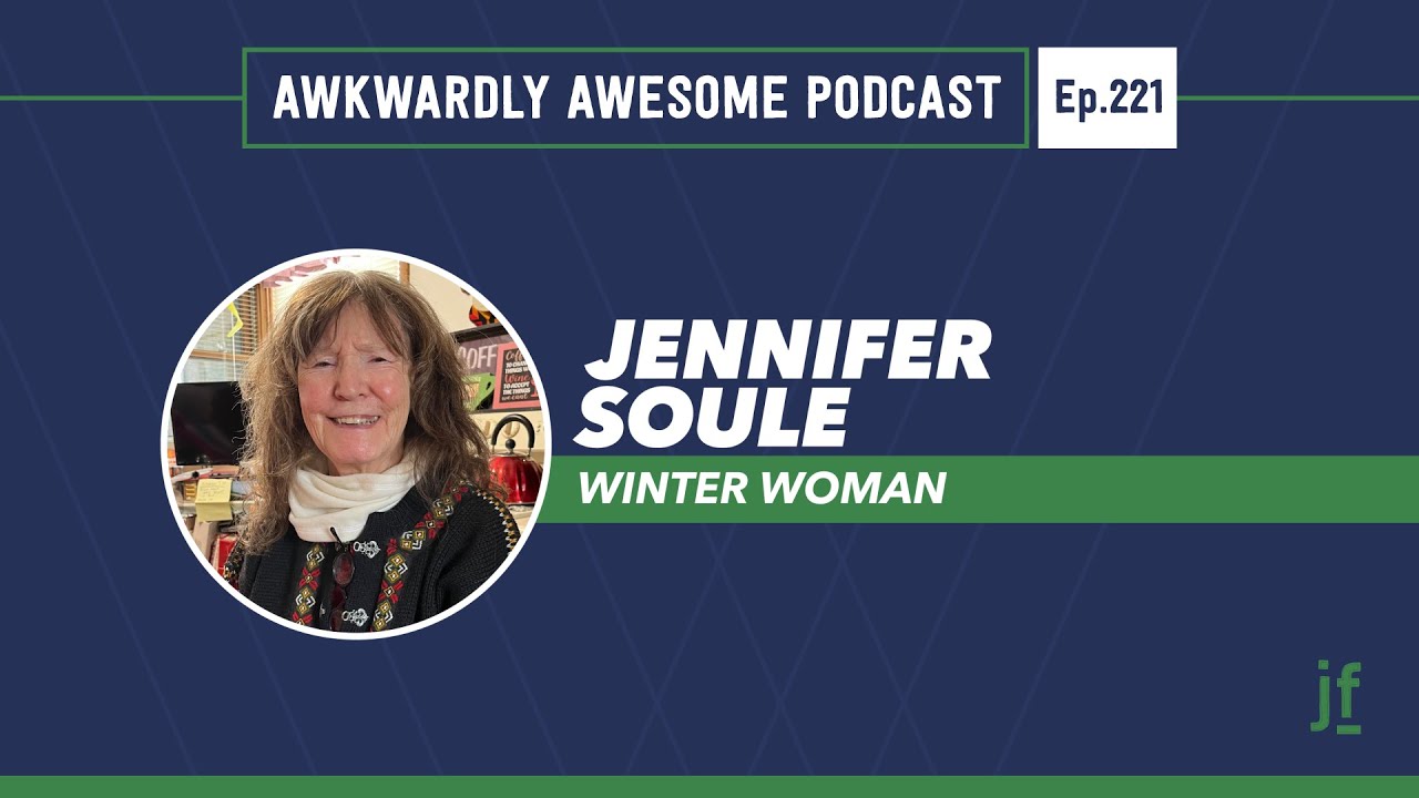 Awkwardly Awesome Podcast Ep. 221 - Winter Woman w/ Jennifer Soule ...