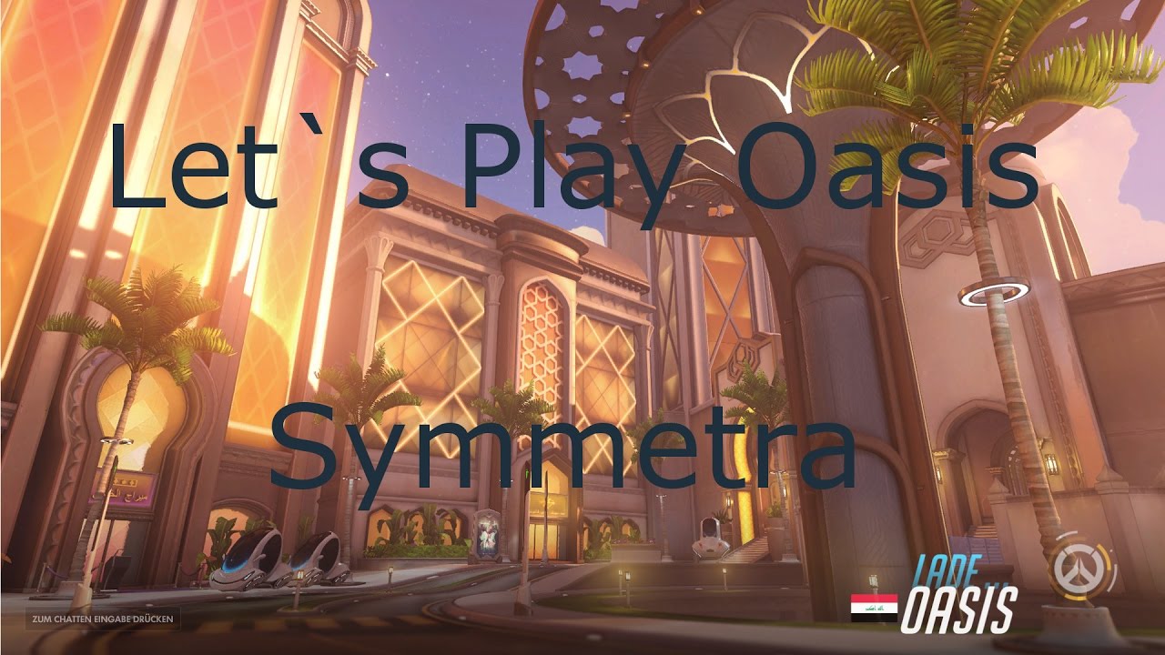 Lets Play Oasis | Overwatch - YouTube