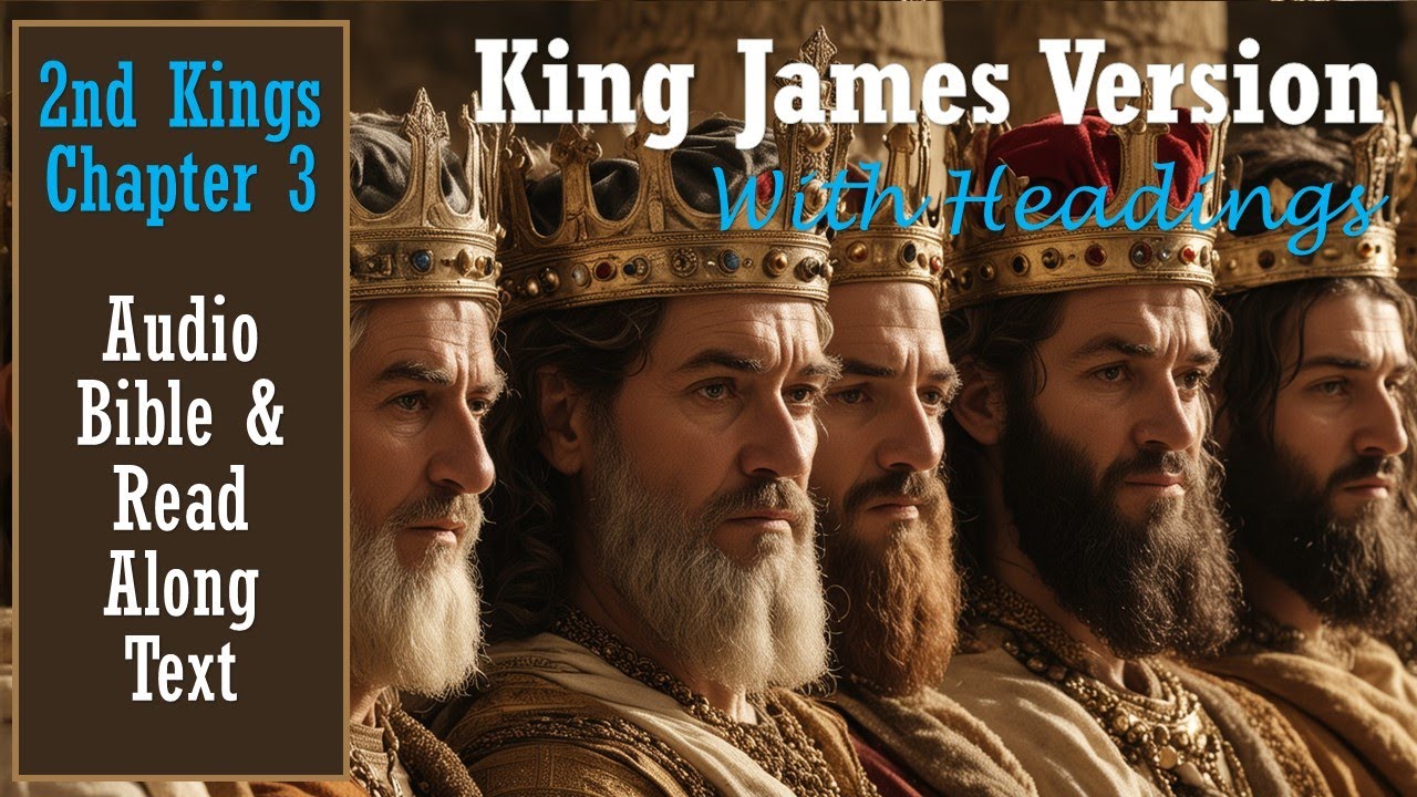2nd KINGS 3 | KJV DRAMATIZED AUDIO BIBLE (With Text & Images) - YouTube
