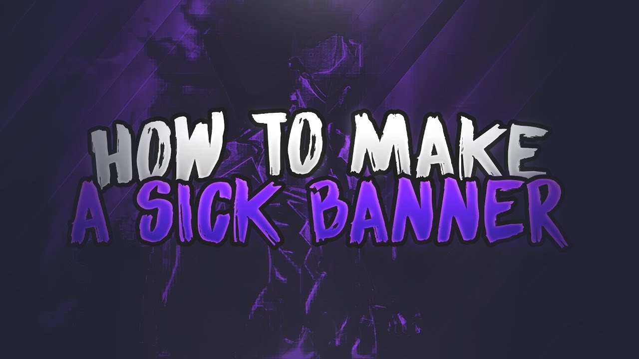 How to make a sick banner! - YouTube