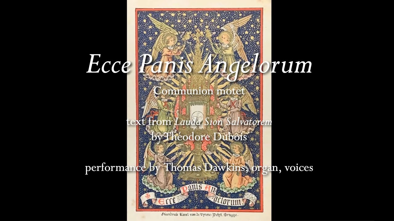 Dubois: "Ecce panis angelorum" - YouTube
